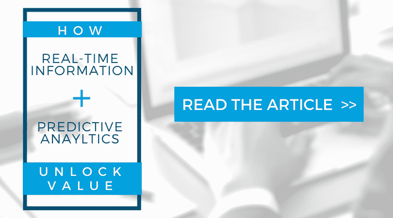 How Real-Time Information & Predictive Analytics Unlock Value | EAC How Real-Time Information & Predictive Analytics Unlock Value | EAC