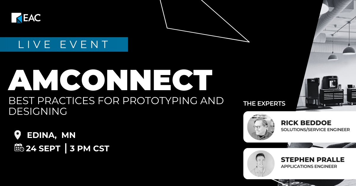 AMConnect- Best Practices for Prototyping... - EAC Product Development Solutions